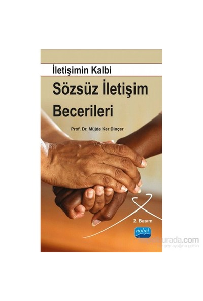 İletişimin Kalbi Sözsüz İletişim Becerileri-Müjde Ker Dincer