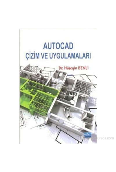 Autocad Çizim ve Uygulamaları - Hüseyin Benli Autocad Çizim ve Uygulamaları - Hüseyin Benli