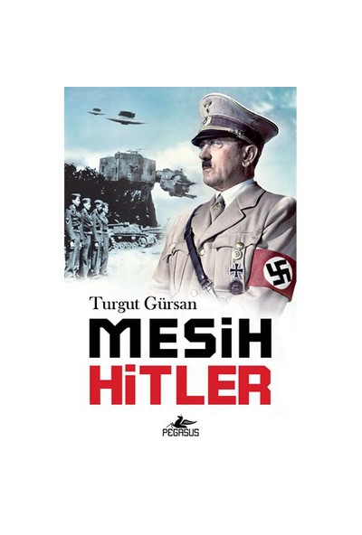 Mesih Hitler-Turgut Gürsan Mesih Hitler-Turgut Gürsan