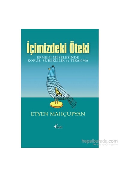İçimizdeki Öteki-Etyen Mahçupyan