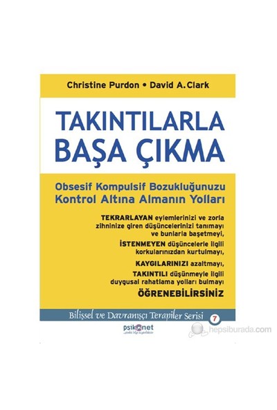Takıntılarla Baş Çıkma: Obsesif Kompulsif Bozukluğunuzu Kont - Christine Purdon Takıntılarla Baş Çıkma: Obsesif Kompulsif Bozukluğunuzu Kont - Christine Purdon