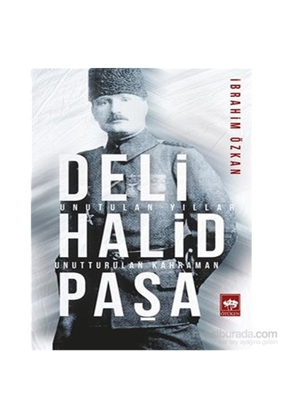 Deli Halid Paşa-İbrahim Özkan Deli Halid Paşa-İbrahim Özkan