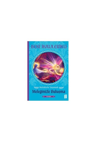 Meleğinizle Buluşma - Beki İkala Erikli Meleğinizle Buluşma - Beki İkala Erikli