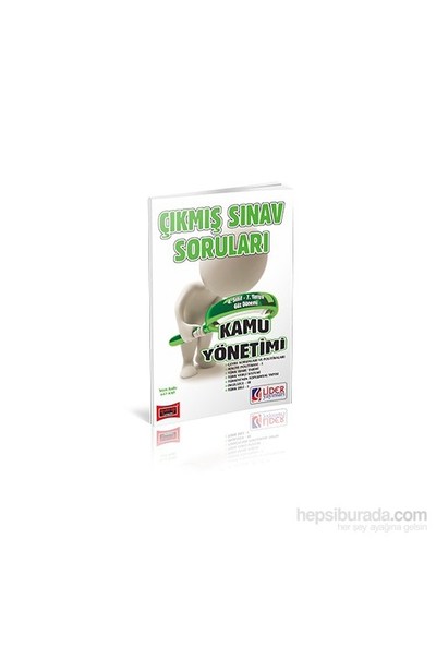 Lider AÖF Çıkmış Sınav Soruları KAMU YÖNETİMİ 4. Sınıf (güz Dönemi/7.YARIYIL) Lider AÖF Çıkmış Sınav Soruları KAMU YÖNETİMİ 4. Sınıf (güz Dönemi/7.YARIYIL)