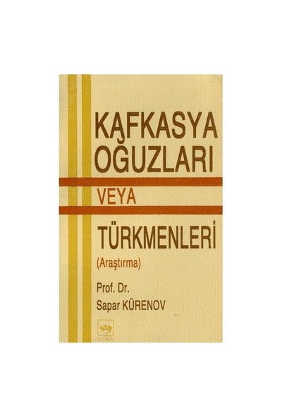 Kafkasya Oğuzları Veya Türkmenleri Kafkasya Oğuzları Veya Türkmenleri