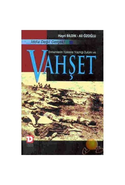 Ermenilerin Türklere Yaptığı Zulüm Ve Vahşet