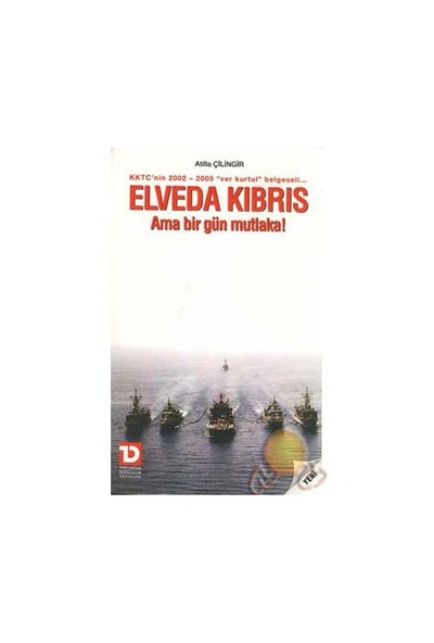 Elveda Kıbrıs - Ama Bir Gün Mutlaka ! Elveda Kıbrıs - Ama Bir Gün Mutlaka !