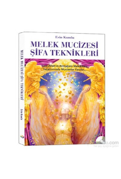 Melek Mucizesi Şifa Teknikleri Şifa Cd’Si İle Birlikte-Esin Kumlu Melek Mucizesi Şifa Teknikleri Şifa Cd’Si İle Birlikte-Esin Kumlu