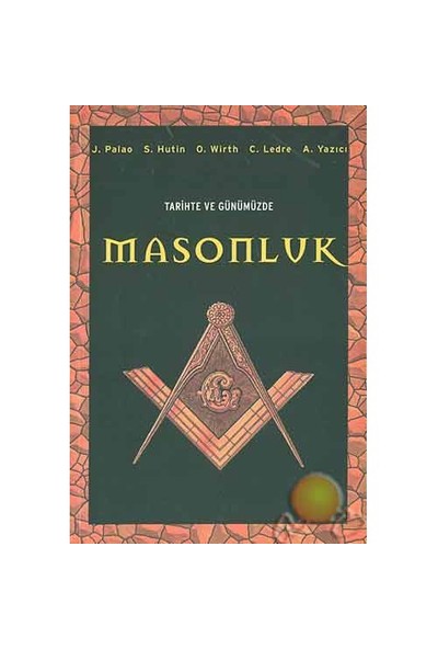 Tarihten Günümüze Masonluk
