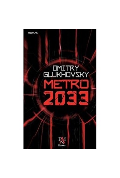 Metro 2033 - Dmitry Glukhovsky Metro 2033 - Dmitry Glukhovsky