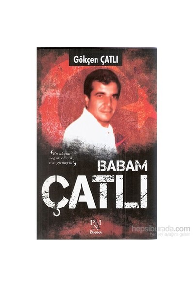 Babam Çatlı - Gökçen Çatlı Babam Çatlı - Gökçen Çatlı