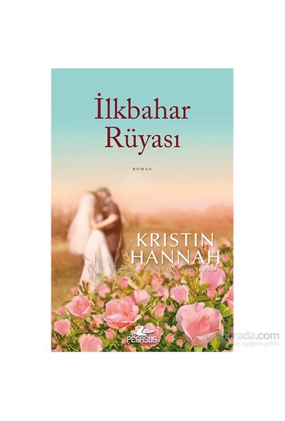 İlkbahar Rüyası - Kristin Hannah İlkbahar Rüyası - Kristin Hannah