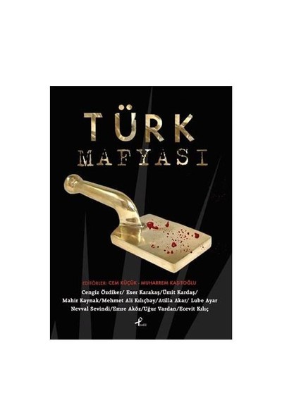 Türk Mafyası - Mehmet Ali Kılıçbay