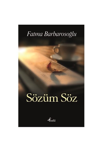 Sözüm Söz-Fatma Barbarosoğlu