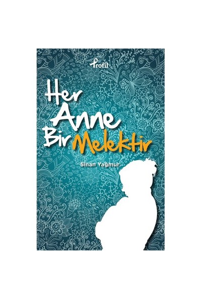 Her Anne Bir Melektir-Sinan Yağmur