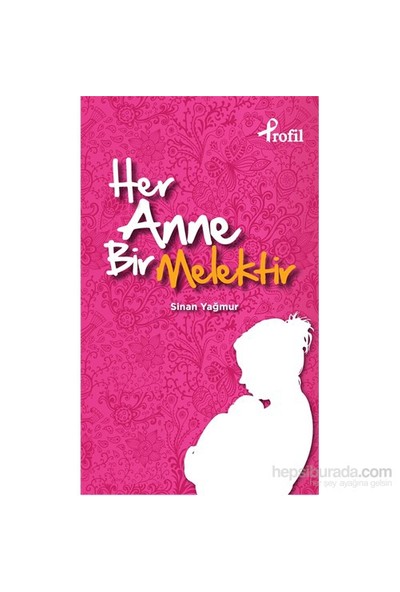 Her Anne Bir Melektir (Cep Boy)-Sinan Yağmur