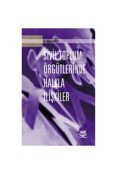Sivil Toplum Örgütlerinde Halkla İlişkiler Sivil Toplum Örgütlerinde Halkla İlişkiler
