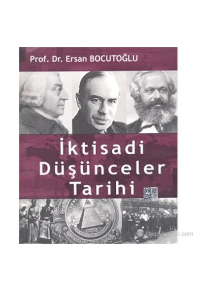 İktisadi Düşünceler Tarihi - Ersan Bocutoğlu İktisadi Düşünceler Tarihi - Ersan Bocutoğlu