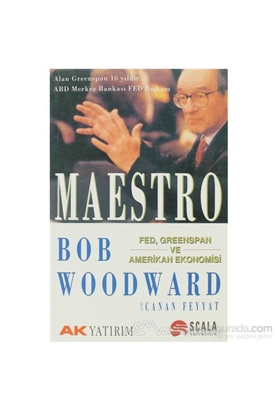 Maestro Fed, Greenspan Ve Amerikan Ekonomisi-Bob Woodward