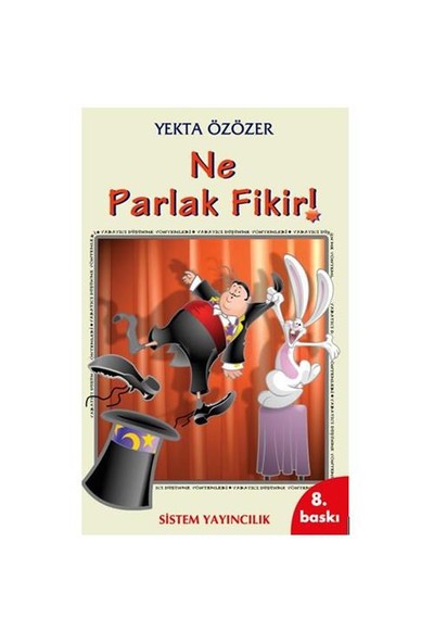 Ne Parlak Fikir ! Yaratıcı Düşünme Yöntemleri-Yekta Özözer Ne Parlak Fikir ! Yaratıcı Düşünme Yöntemleri-Yekta Özözer
