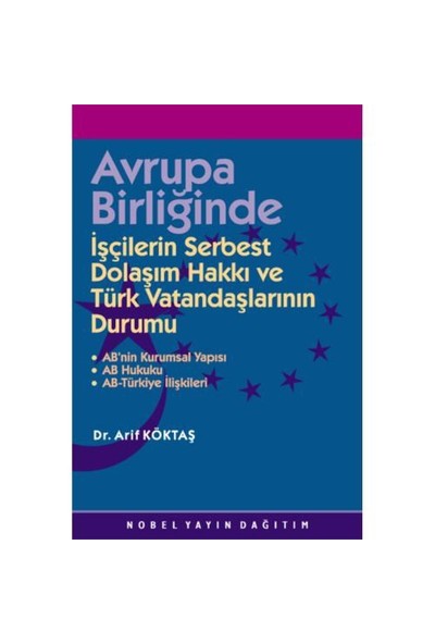 Avrupa Birliğinde İşçilerin Serbest Dolaşım Hakkı Ve Türk Vatandaşlarının Durumu
