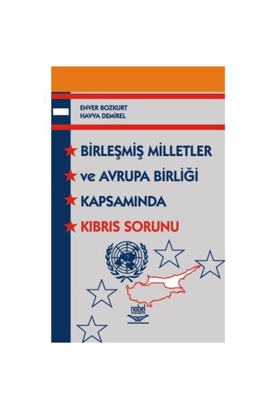 Birleşmiş Milletler Ve Avrupa Birliği Kapsamında Kıbrıs Sorunu Birleşmiş Milletler Ve Avrupa Birliği Kapsamında Kıbrıs Sorunu