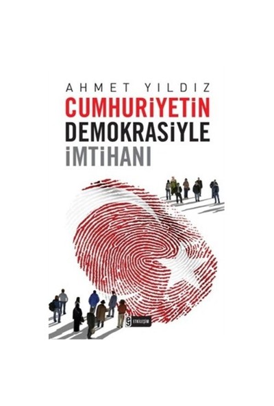 Cumhuriyetin Demokrasiyle İmtihanı-Ahmet Yıldız