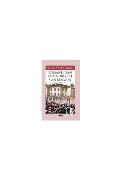 Osmanlı'dan Cumhuriyet'e Son Bozgun Osmanlı'dan Cumhuriyet'e Son Bozgun