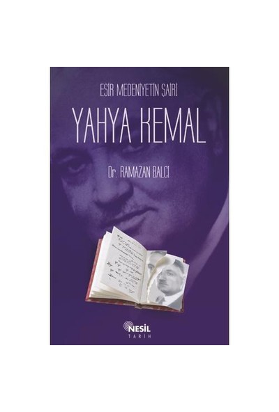 Esir Medeniyetin Şairi YAHYA KEMAL