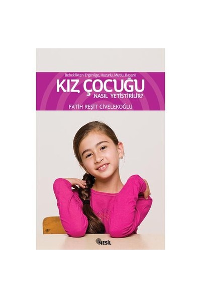 KIZ ÇOCUĞU NASIL YETİŞTİRİLİR?