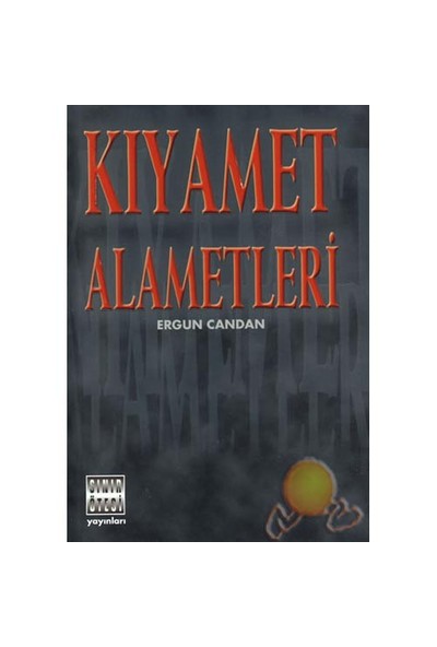 Kıyamet Alametleri - Ergun Candan Kıyamet Alametleri - Ergun Candan