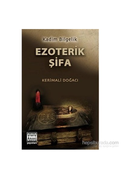 Ezoterik Şifa Kadim Bilgelik - Kerimali Doğacı