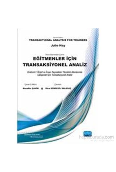 Eğitmenler İçin Transaksiyonel Analiz - Transactional Analysis For Trainers - Julie Hay