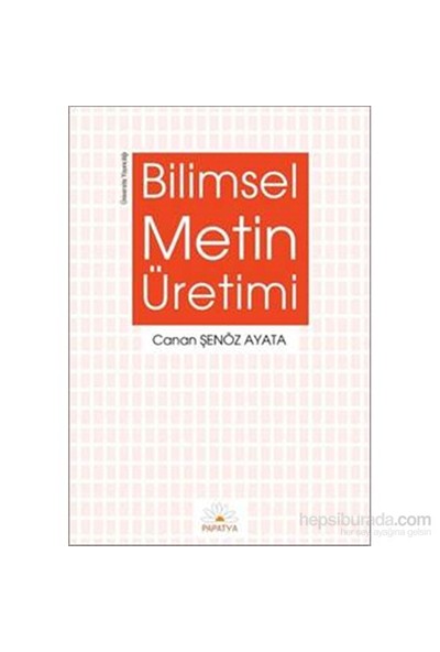 Bilimsel Metin Üretimi - Metin Yazma Bilimsel Metin Üretimi - Metin Yazma