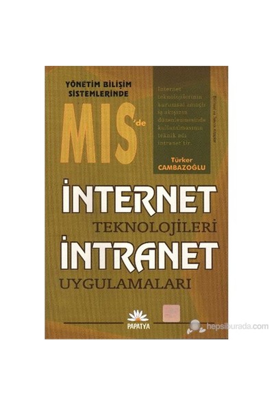 İnternet Teknolojileri ve Intranet Uygulamaları - Türker Cambazoğlu İnternet Teknolojileri ve Intranet Uygulamaları - Türker Cambazoğlu
