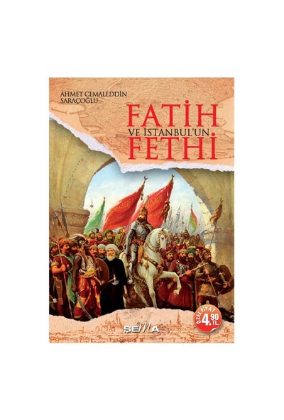 Fatih Ve İstanbul’Un Fethi-Ahmet Cemaleddin Saraçoğlu Fatih Ve İstanbul’Un Fethi-Ahmet Cemaleddin Saraçoğlu