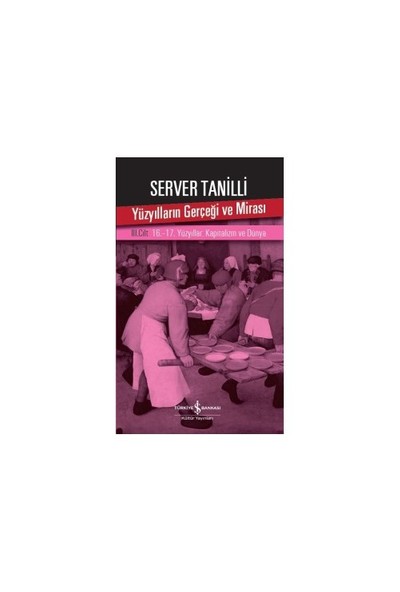 Yüzyılların Gerçeği Ve Mirası (3. Cilt)-Server Tanilli Yüzyılların Gerçeği Ve Mirası (3. Cilt)-Server Tanilli