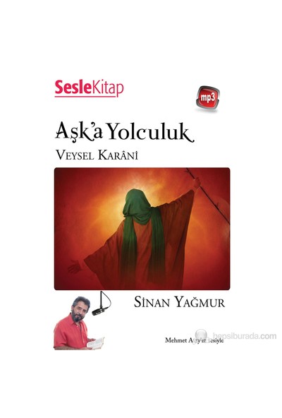 Aşka Yolculuk Veysel Karani - Sinan Yağmur