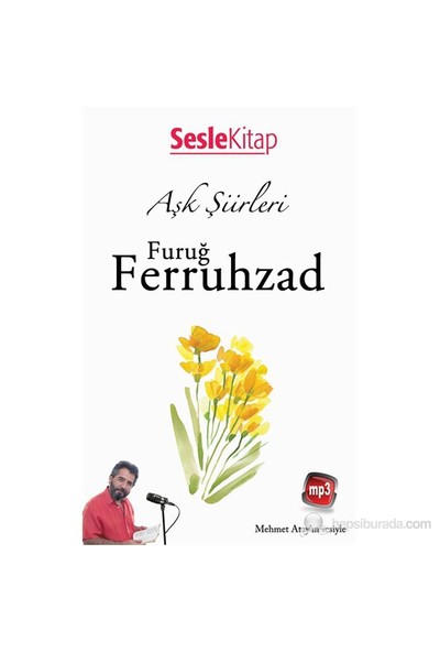 Aşk Şiirleri - F.Ferruhzad-Furuğ Ferruhzad