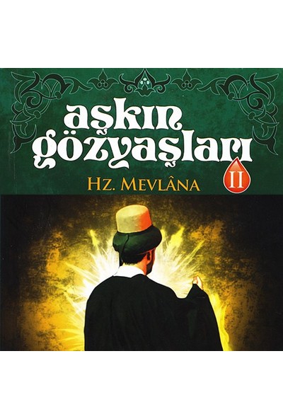 Aşkın Gözyaşları Iı – Hz. Mevlana-Sinan Yağmur