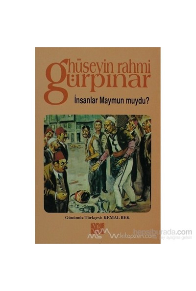 İnsanlar Maymun Muydu?-Hüseyin Rahmi Gürpınar İnsanlar Maymun Muydu?-Hüseyin Rahmi Gürpınar