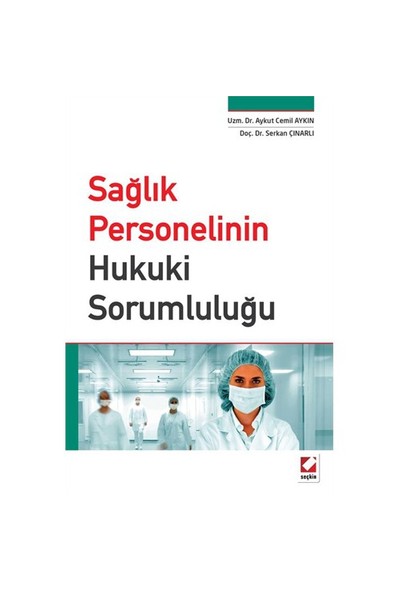 Sağlık Personelinin Hukuki Sorumluluğu