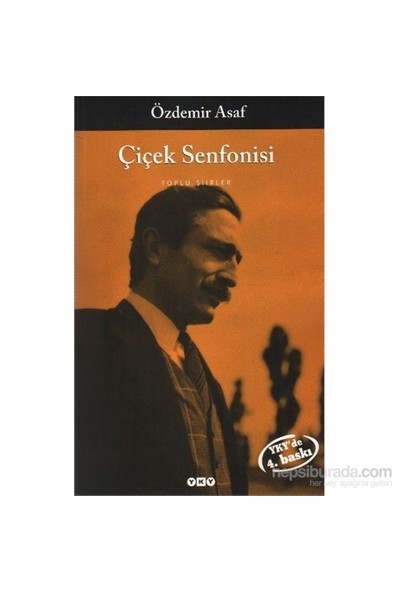 Çiçek Senfonisi - Toplu Şiirler - Özdemir Asaf