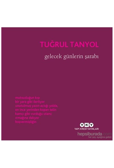 Gelecek Günlerin Şarabı-Tuğrul Tanyol Gelecek Günlerin Şarabı-Tuğrul Tanyol