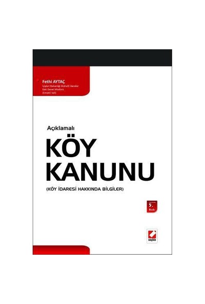 Açıklamalı Köy Kanunu (köy İdaresi Hakkında Bilgiler)