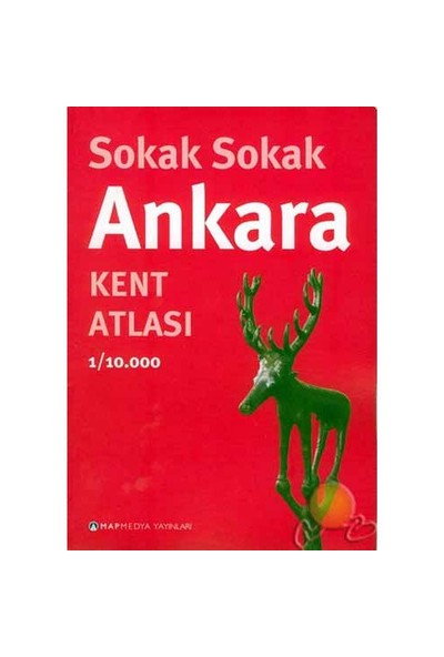 Sokak Sokak Ankara Kent Atlası Sokak Sokak Ankara Kent Atlası