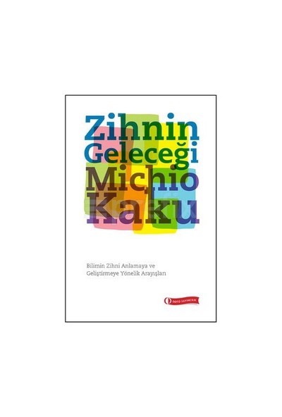 Zihnin Geleceği - Michio Kaku Zihnin Geleceği - Michio Kaku