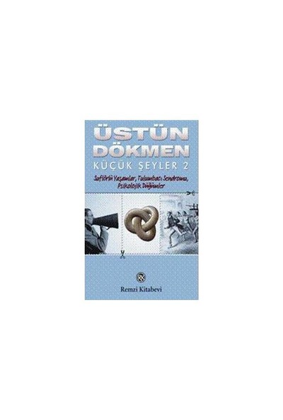 Küçük Şeyler 2 - Üstün Dökmen