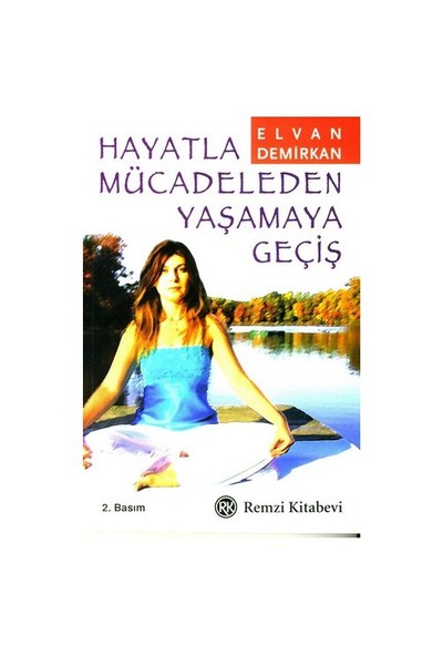 Hayatla Mücadeleden Yaşama Geçiş