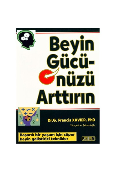 Beyin Gücünüzü Arttırın - G. Francis Xavier